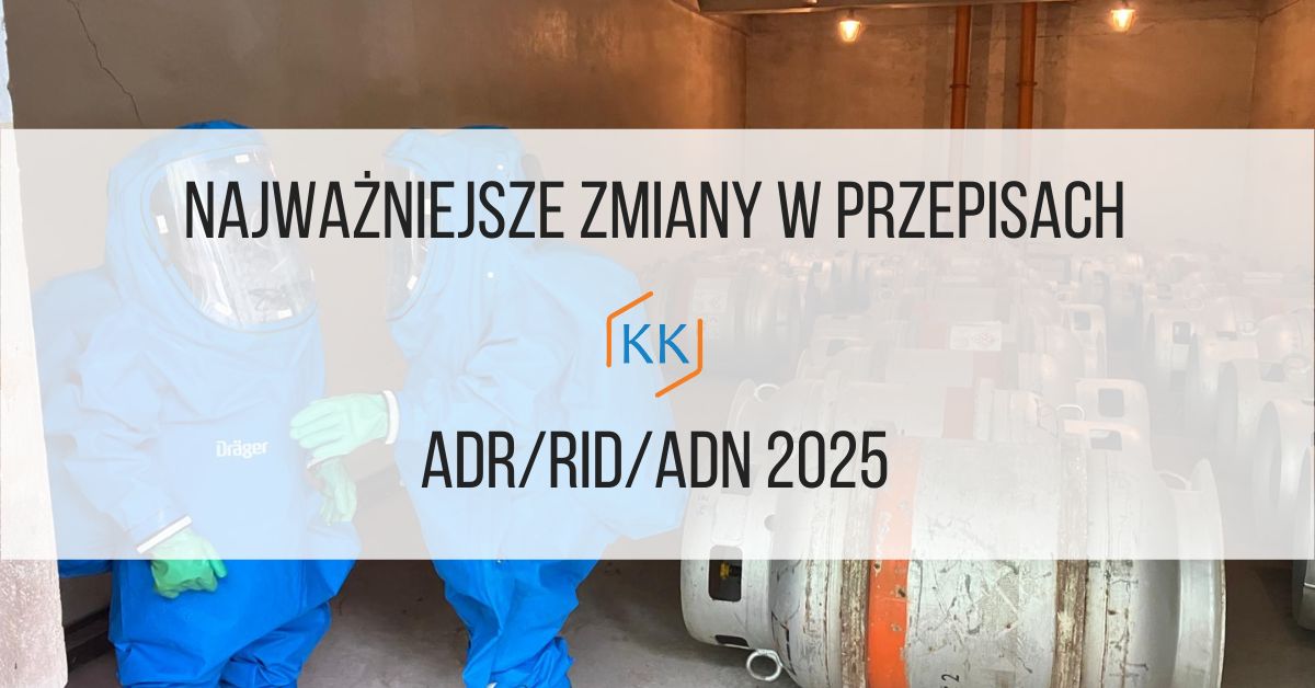 Najważniejsze zmiany w przepisach ADR/RID/ADN 2025 – dr Karolina Kołdys ...